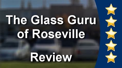 The Glass Guru Of Roseville Roseville Terrific 5 Star Review By Andrea