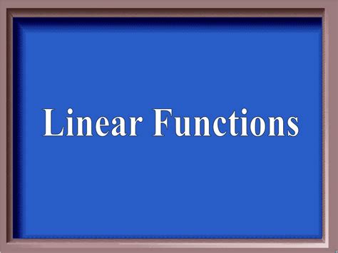 Ppt Linear Functions Powerpoint Presentation Free Download Id2680925