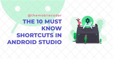 Here Are Some Handy Android Studio Keyboard Shortcuts That Will Speed