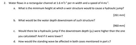 Solved Water Flows In A Rectangular Channel At M S Chegg