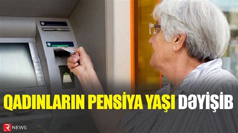 Azərbaycanda qadınların pensiya yaşı DƏYİŞDİ RTV YouTube