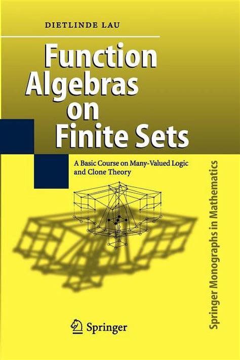 Springer Monographs In Mathematics Function Algebras On Finite Sets Basic Course On Many