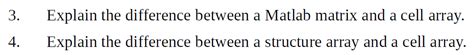 Solved 3 Explain The Difference Between A Matlab Matrix And