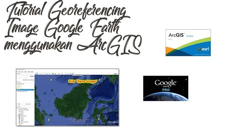 Tutorial Georeference Dari Google Earth Menggunakan ArcGIS Tidak Sampai
