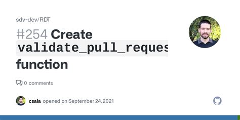 Create Validate Pull Request Function Issue 254 Sdv Dev RDT GitHub
