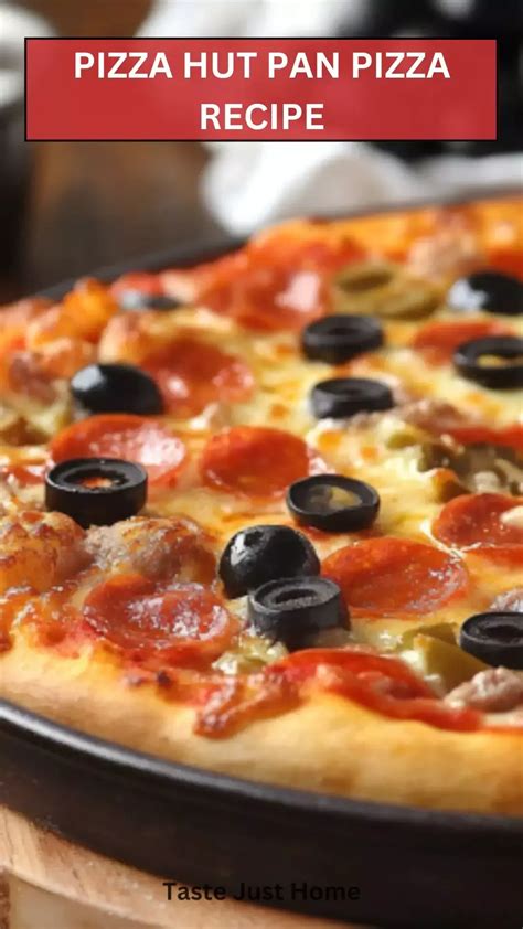 Pizza Hut Pan Pizza Recipe Taste Just Home Recipe Pizza Hut Pan