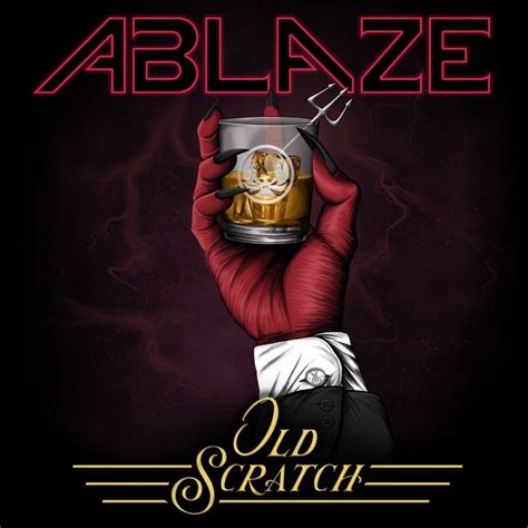 Ablaze Release Southern Rock Inspired New Single Old Scratch The Rockpit