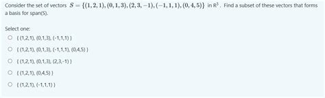 Solved Consider The Set Of Vectors Chegg