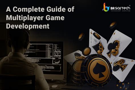 a complete guide to multiplayer game development br softech