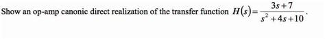 Solved Show An Op Amp Canonic Direct Realization Of The
