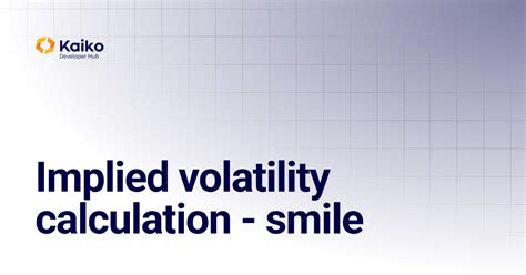Implied Volatility Calculation Smile Developer Hub