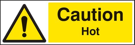 Caution Hot Sign Uk Warning Safety Signs