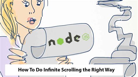 How To Do Infinite Scrolling The Right Way