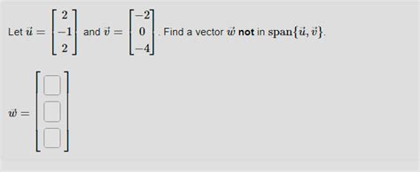 solved let vec u [2 12] ﻿and vec v [ 20 4] ﻿find a vector