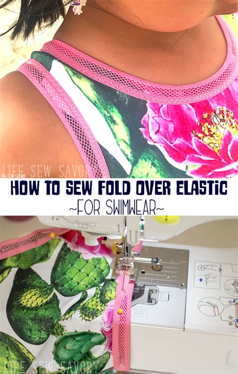 Fold Over Elastic Tutorial For Swimwear Life Sew Savory