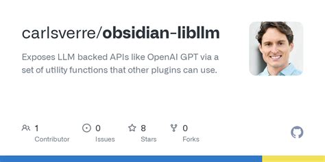 GitHub Carlsverre Obsidian Libllm Exposes LLM Backed APIs Like OpenAI GPT Via A Set Of