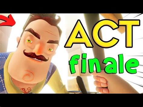 Hello Neighbor ACT Finale Walkthrough YouTube