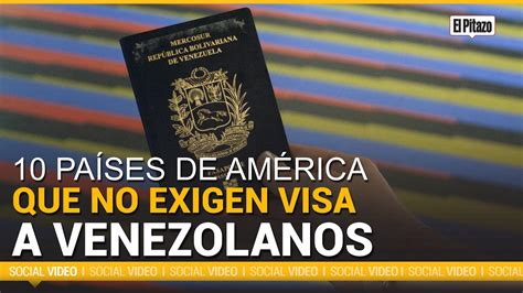 Estos Son Los 10 Países De América Que No Exigen Visa A Venezolanos