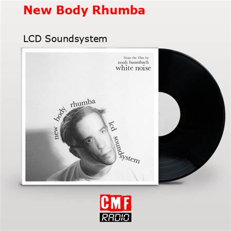 La Historia Y El Significado De La Canción New Body Rhumba Lcd