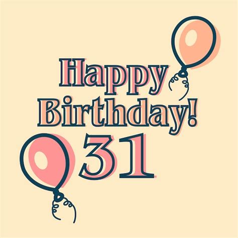 Premium Vector Happy 31st Birthday Typographic Vector Design For