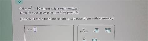 Solved Solve W330 ﻿where W ﻿is A Real Numbersimplify Your