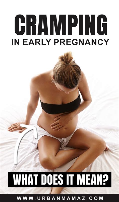 Understanding Cramping In Early Pregnancy