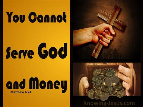 Ye Cannot Serve God And Mammon Kjv