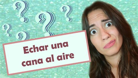 El Origen De Echar Una Cana Al Aire El Origen De Echar Una Cana Al Aire Tik Tok Lou