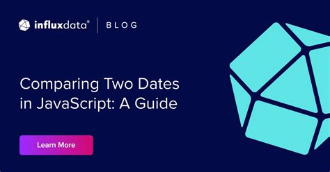 🧩 Finding Yourself Puzzled By Date Comparisons In Javascript Influxdata