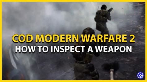 How To Inspect Gun In Cod Mw2 Gamer Tweak