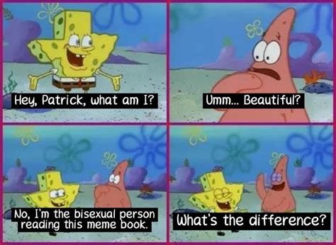 Bisexual Memes This Meme Book Wattpad