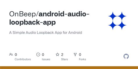 Github Onbeepandroid Audio Loopback App A Simple Audio Loopback App