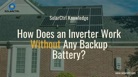 How Does An Inverter Work Without Any Backup Battery SolarCtrl