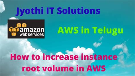How To Increase Instance Root Volume In Aws Jyothi It Solutions Aws Youtube