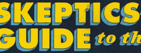 The Skeptics Guide To The Universe Greg Ladens Blog