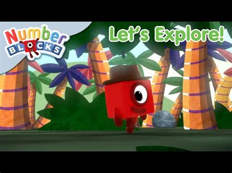 Numberblocks Let S Explore Exploring Adventures Learn To Count YouTube