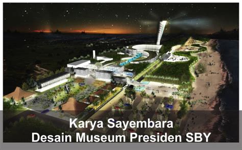 Desain Museum Presiden SBY Karya Sayembara Arsitektur Arsimedia