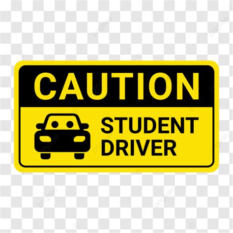 Caution Student Driver Sign Png Vector Psd And Clipart With