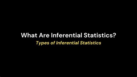 What Are Inferential Statistics Types Of Inferential Statistics For