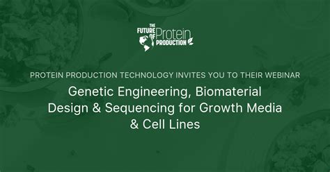 Genetic Engineering Biomaterial Design And Sequencing For Growth Media And Cell Lines Protein