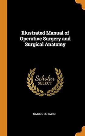 Buy Illustrated Manual Of Operative Surgery And Surgical Anatomy Book Online At Low Prices In
