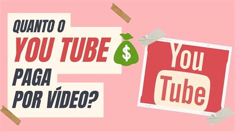 Quanto o Youtube paga por vídeo Saiba quanto ganho por