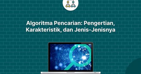 Algoritma Pencarian Pengertian Karakteristik Dan Jenis Jenisnya