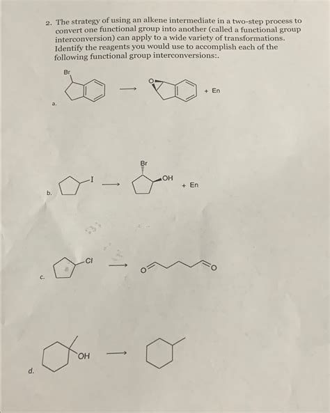 Solved The Strategy Of Using An Alkene Intermediate In A