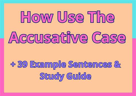 Accusative Case 39 Example Sentences For Better English