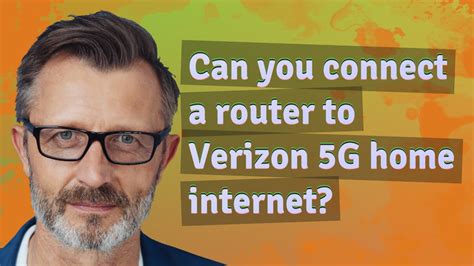 Can You Connect A Router To Verizon G Home Internet Youtube