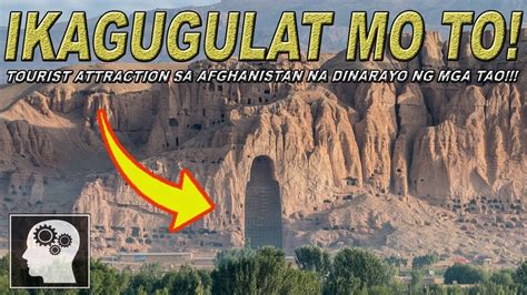 IKAGUGULAT MO TO TOURIST ATTRACTIONS Sa AFGHANISTAN Na Dinarayo Ng