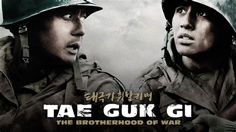 Tae Guk Gi The Brotherhood Of War 2004 Az Movies