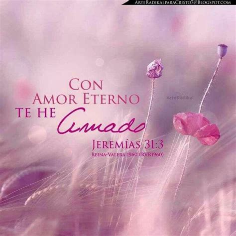 Y Jehová se manifestó ami hace ya mucho tiempo diciendo con amor