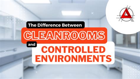 Understanding Cleanrooms And Controlled Environments Ach